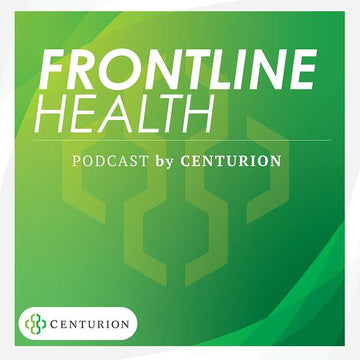 Podcast – Centurion Health